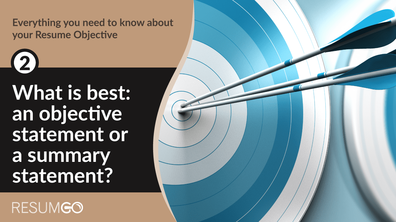 Everything You Need To Know About Your Resume Objective