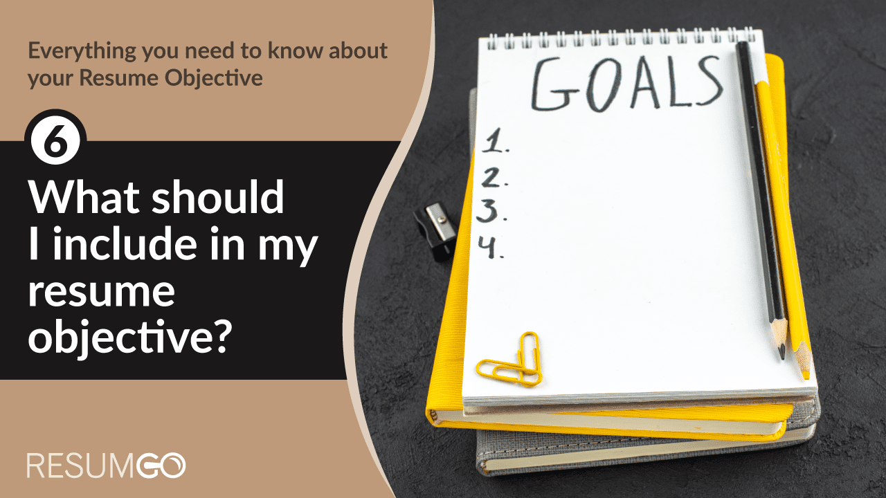 Everything You Need To Know About Your Resume Objective